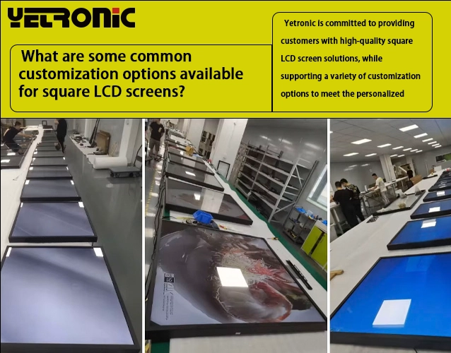 What are some common customization options available for square LCD ...