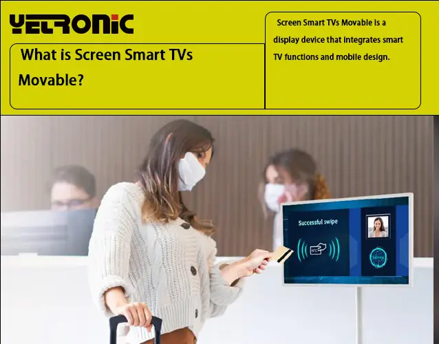 What is Screen Smart TVs Movable? - Smart Board Factory