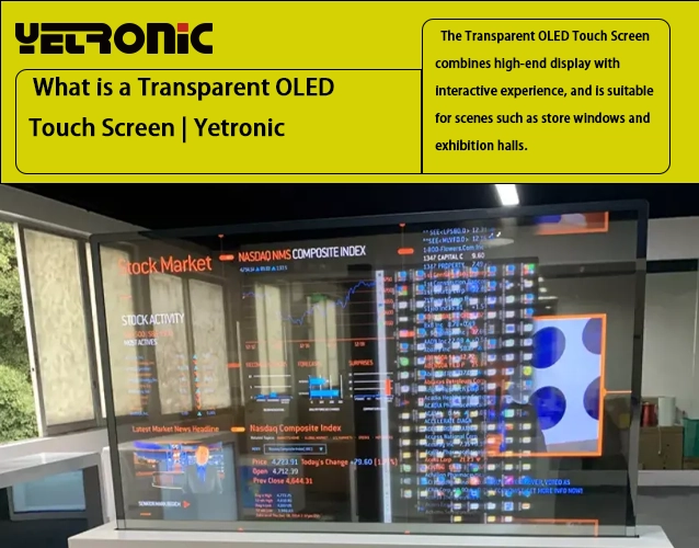 What is a Transparent OLED Touch Screen | Yetronic